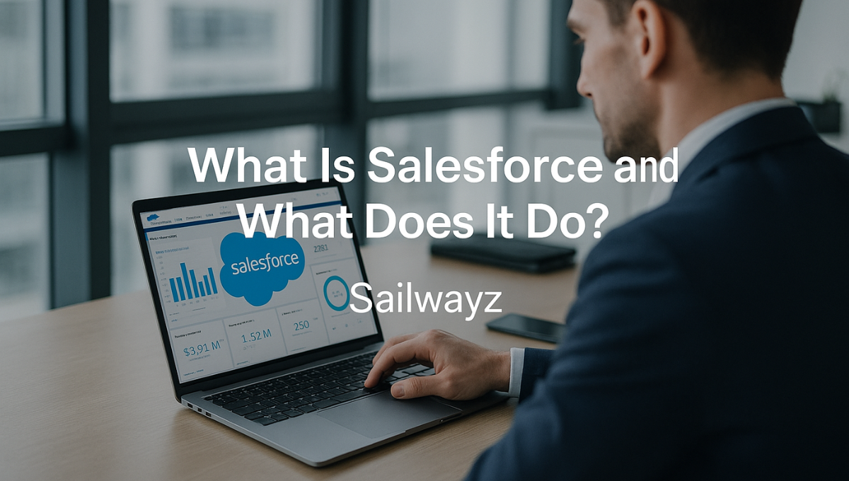 What Is Salesforce and What Does It Do? | Complete Guide